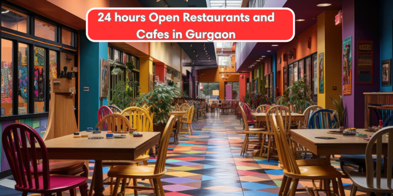 24 Hours Open Restaurants & Cafes in Gurgaon | Top Spots 2025