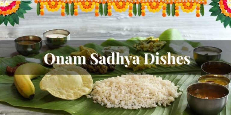Onam Sadhya Dishes - Complete List of Traditional Kerala Feast